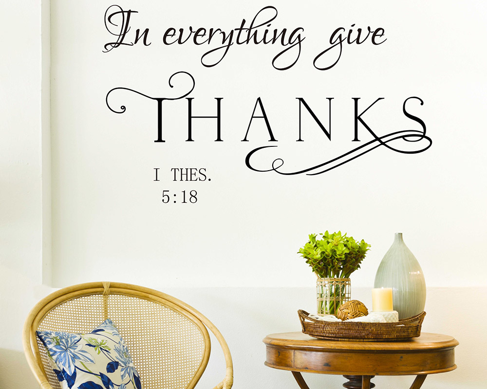 In everything give Thanks Wall Decal Thessalonians 5:18 KJV Bible Verse ...